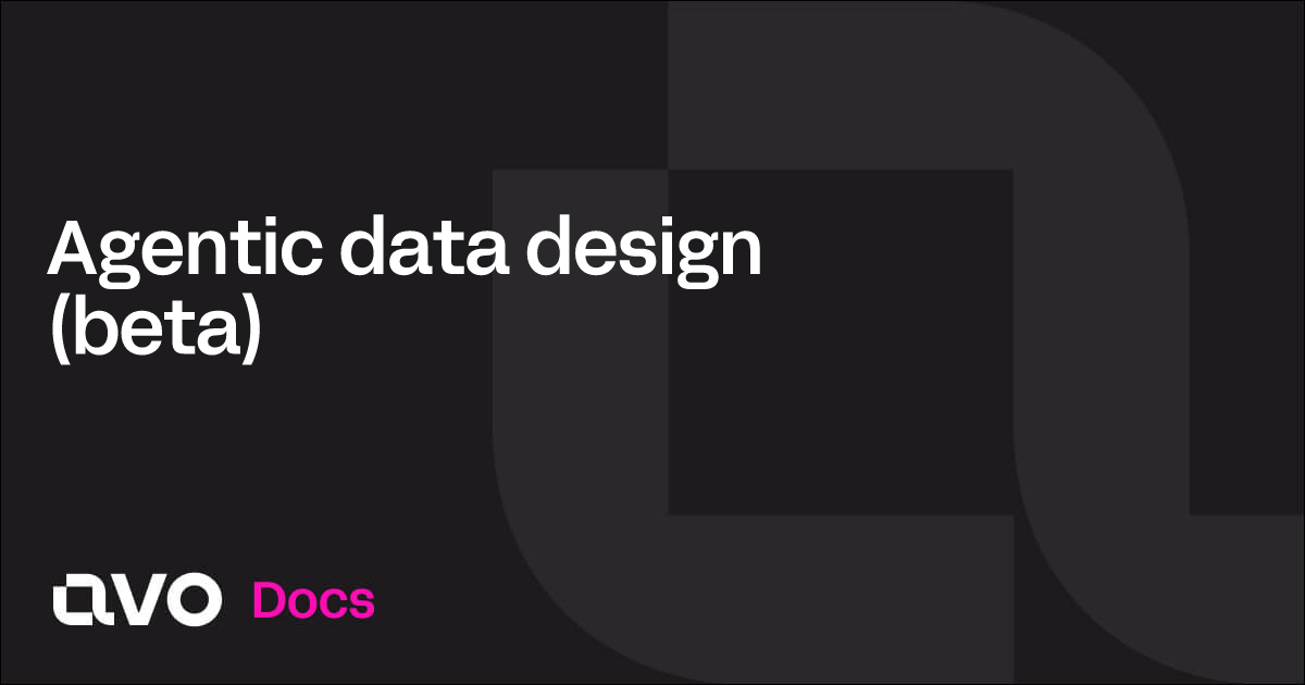 Agentic data design (beta) - Avo Docs