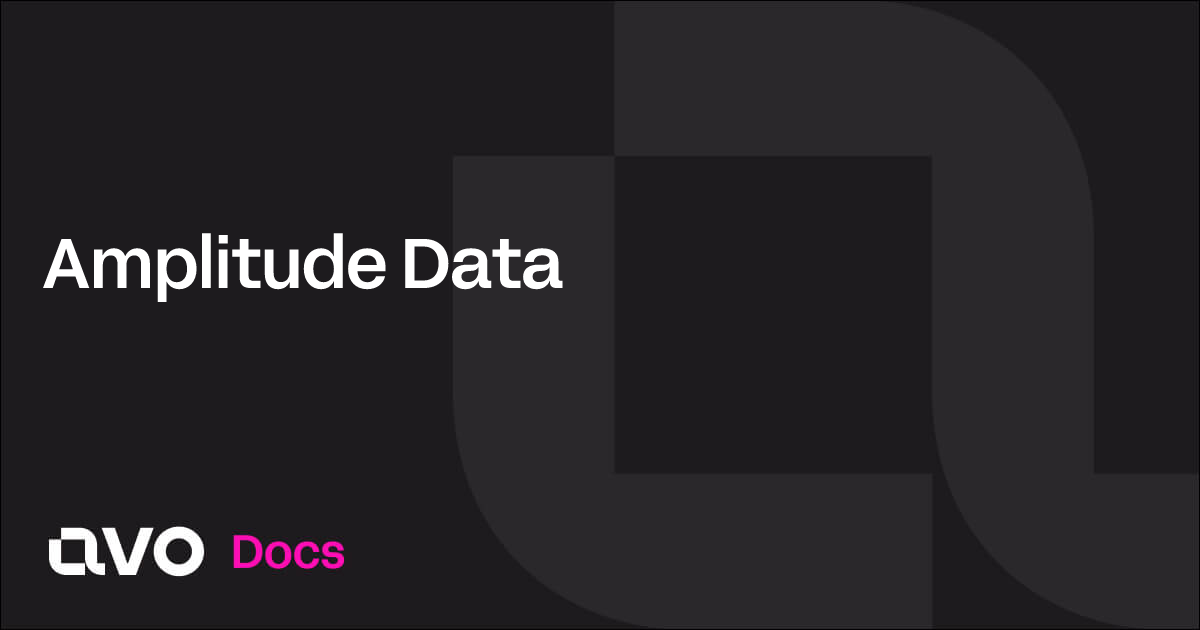 Amplitude Data - Avo Docs