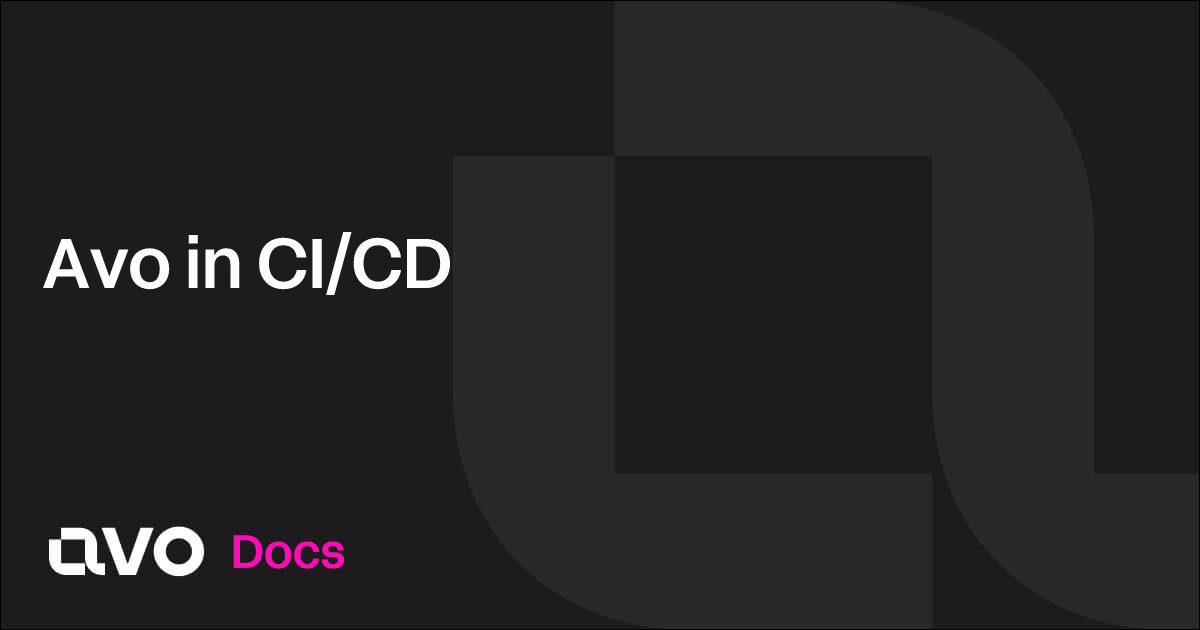 Avo in CI/CD - Avo Docs