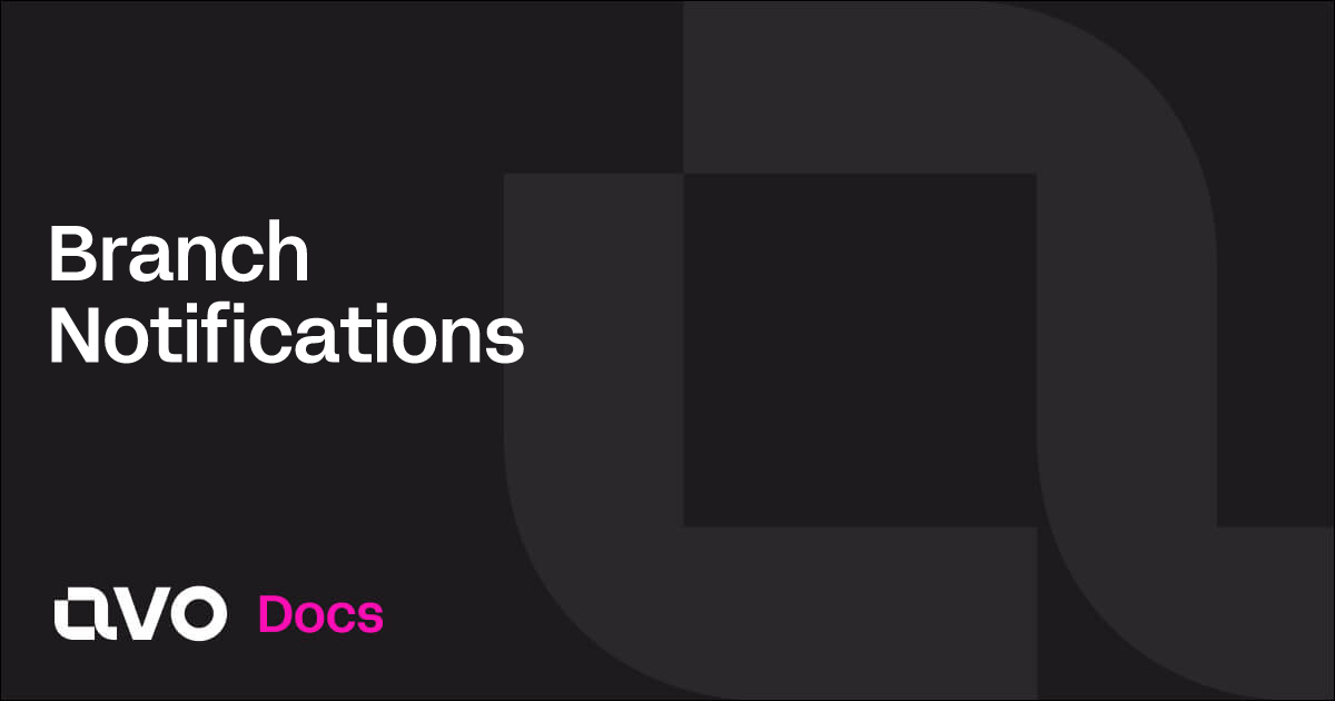 Branch Notifications - Avo Docs