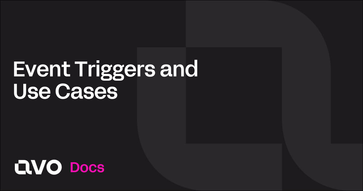 Event Triggers and Use Cases - Avo Docs