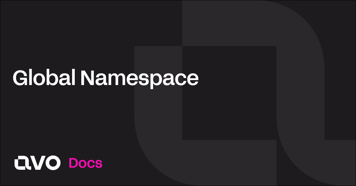Global Namespace - Avo Docs