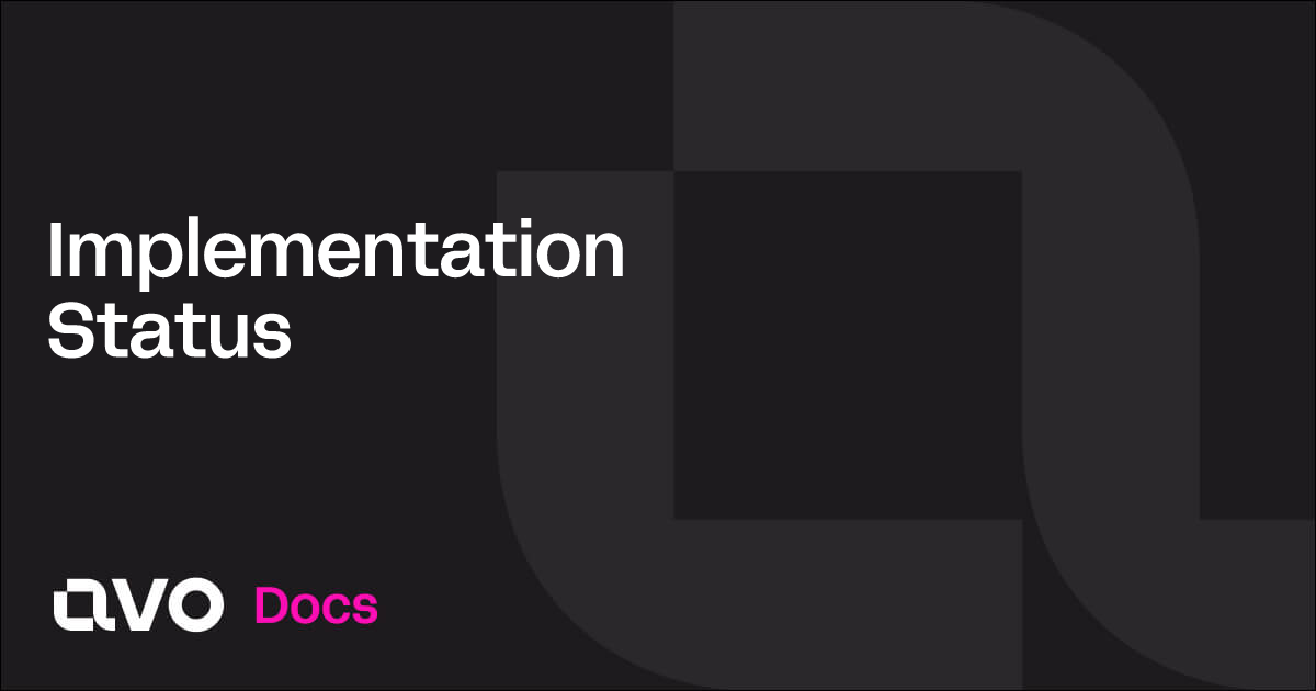 Implementation Status - Avo Docs