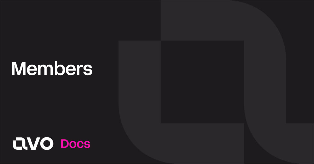 Members - Avo Docs