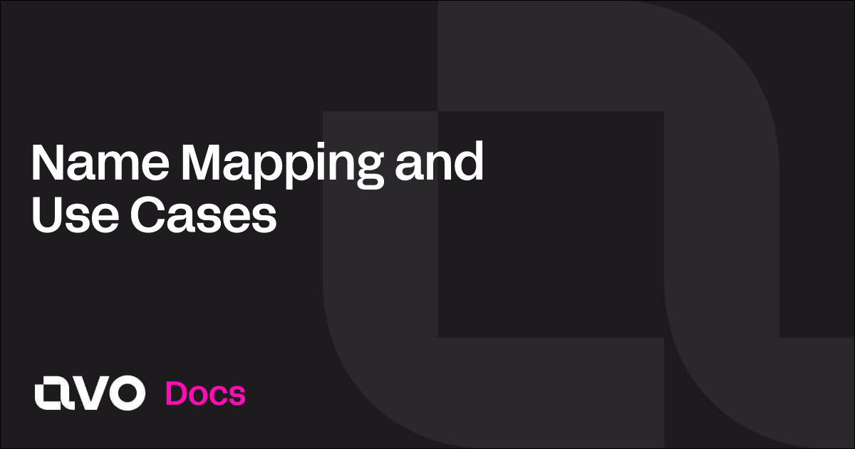 Name Mapping and Use Cases - Avo Docs