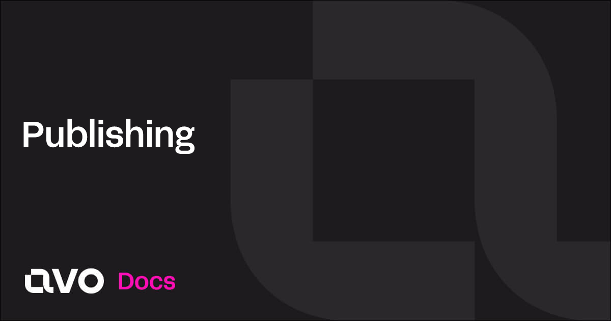 Publishing - Avo Docs