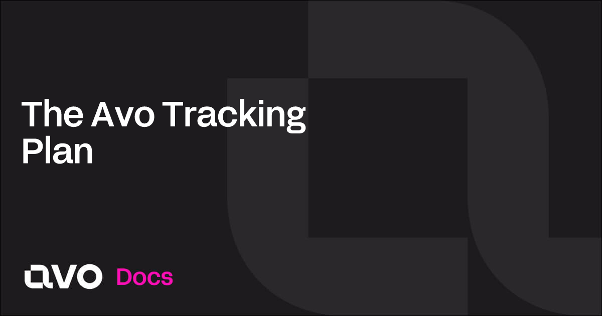 The Avo Tracking Plan - Avo Docs