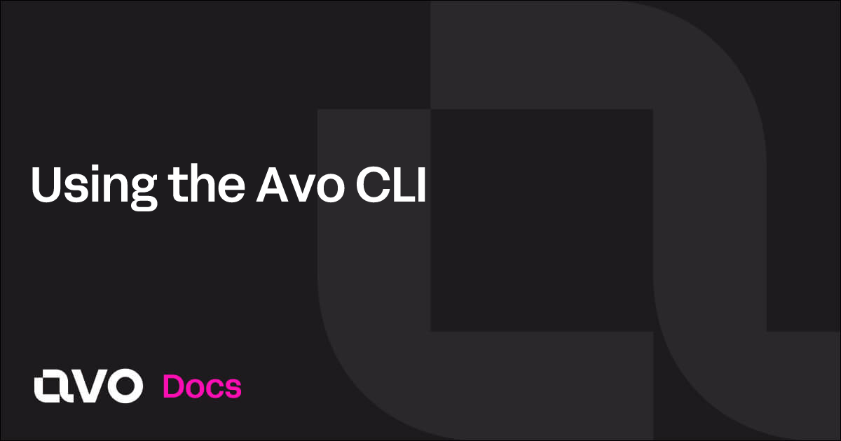 Using the Avo CLI - Avo Docs